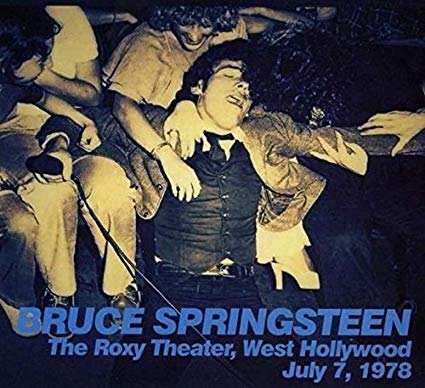 Bruce Springsteen: Roxy Theater West Hollywood July 7, 1978 – Short and ...